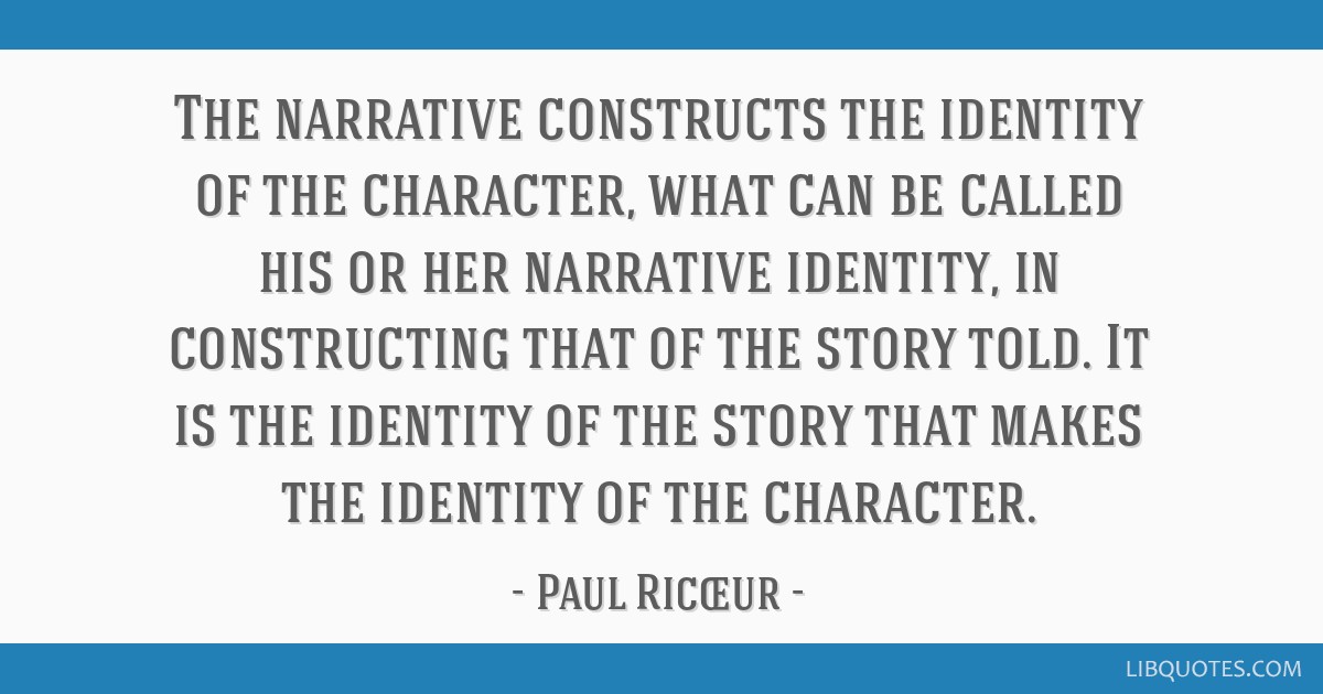 The narrative constructs the identity of the character,...