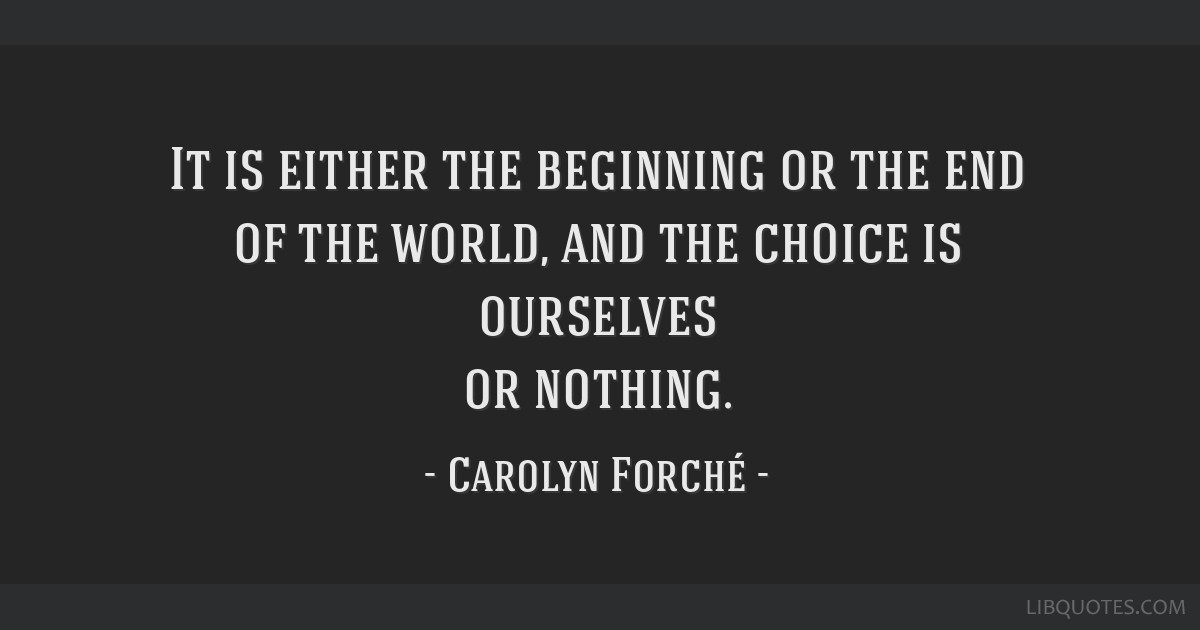 It is either the beginning or the end of the world, and the ...