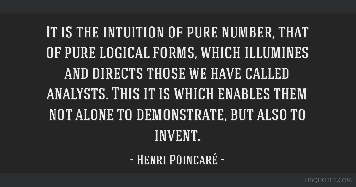 It is the intuition of pure number, that of pure logical...
