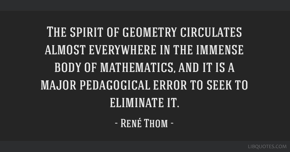 The spirit of geometry circulates almost everywhere in the...