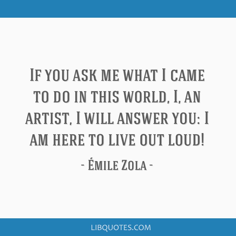 If you ask me what I came to do in this world, I, an...