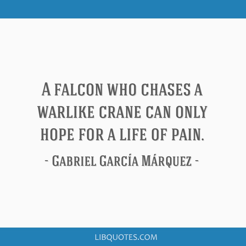 A falcon who chases a warlike crane can only hope for a...