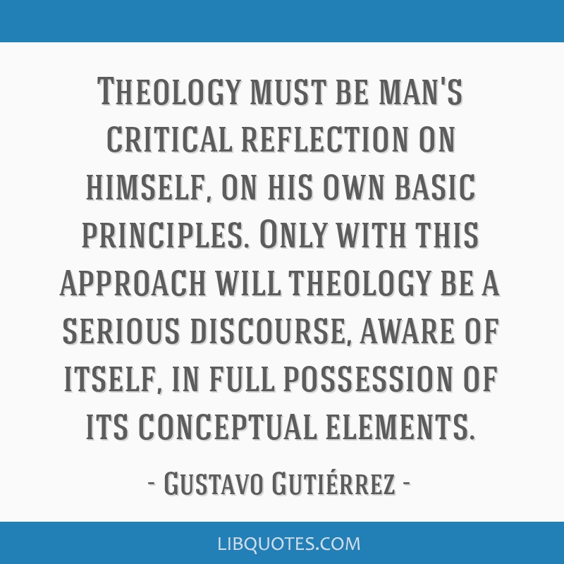 Theology must be man's critical reflection on himself, on...