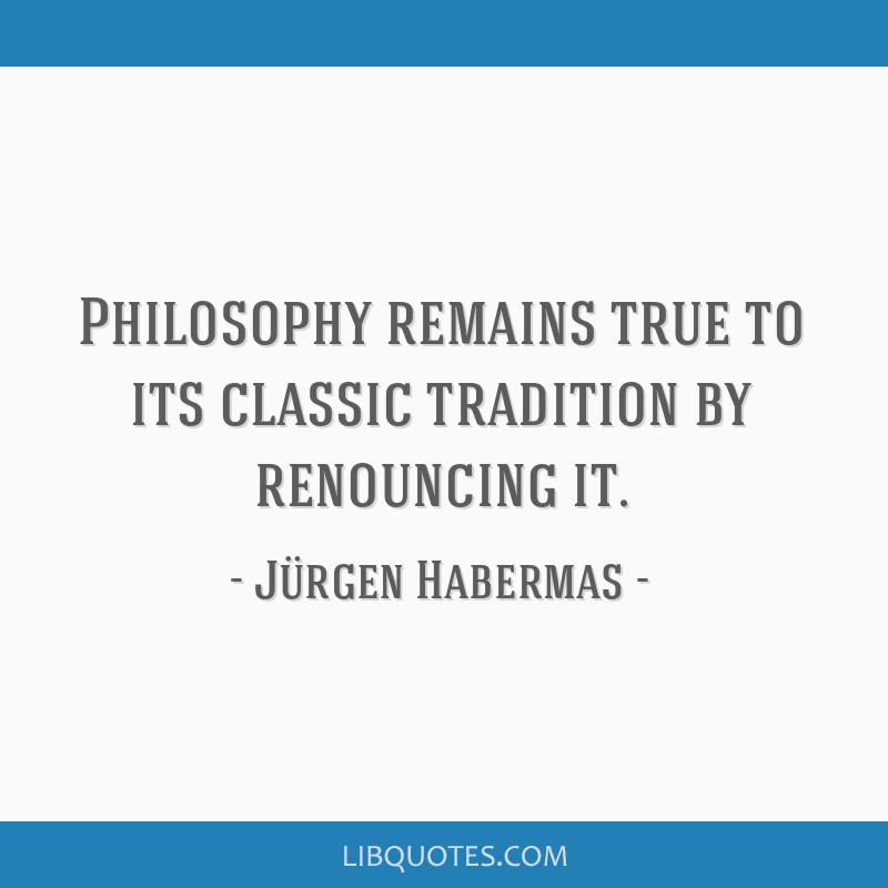 Philosophy remains true to its classic tradition by...