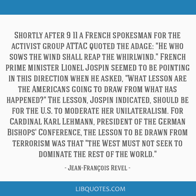 Shortly after 9/11 a French spokesman for the activist...