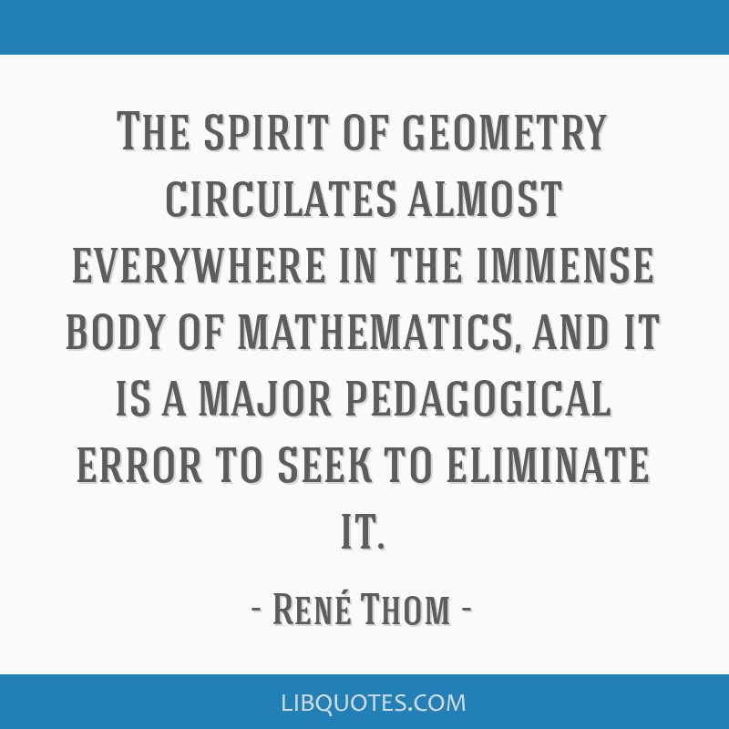 The spirit of geometry circulates almost everywhere in the...