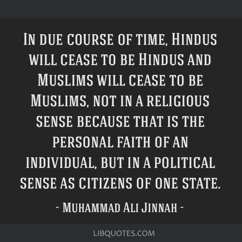 Muhammad Ali Jinnah Quote In Due Course Of Time Hindus 
